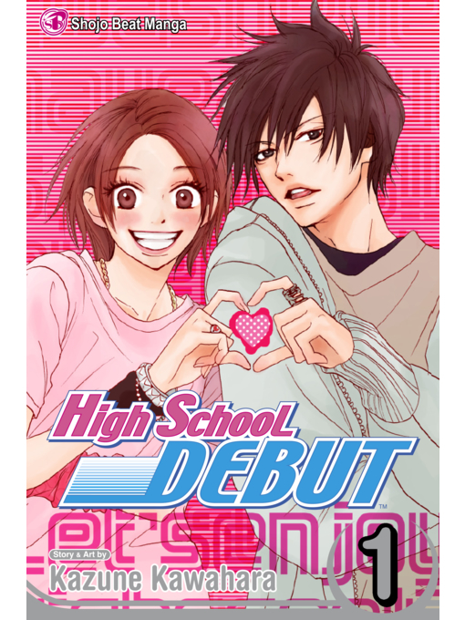 High School Debut, Volume 1 - Harris County Public Library - OverDrive